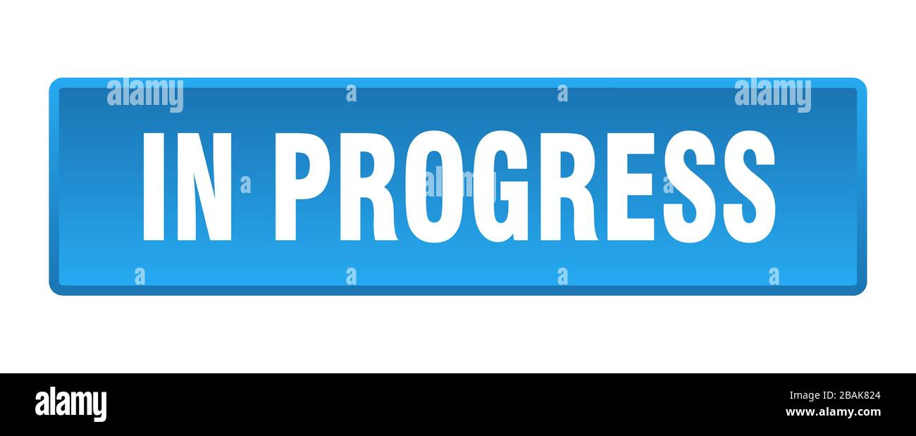 in progress button. in progress square blue push button Stock Vector ...