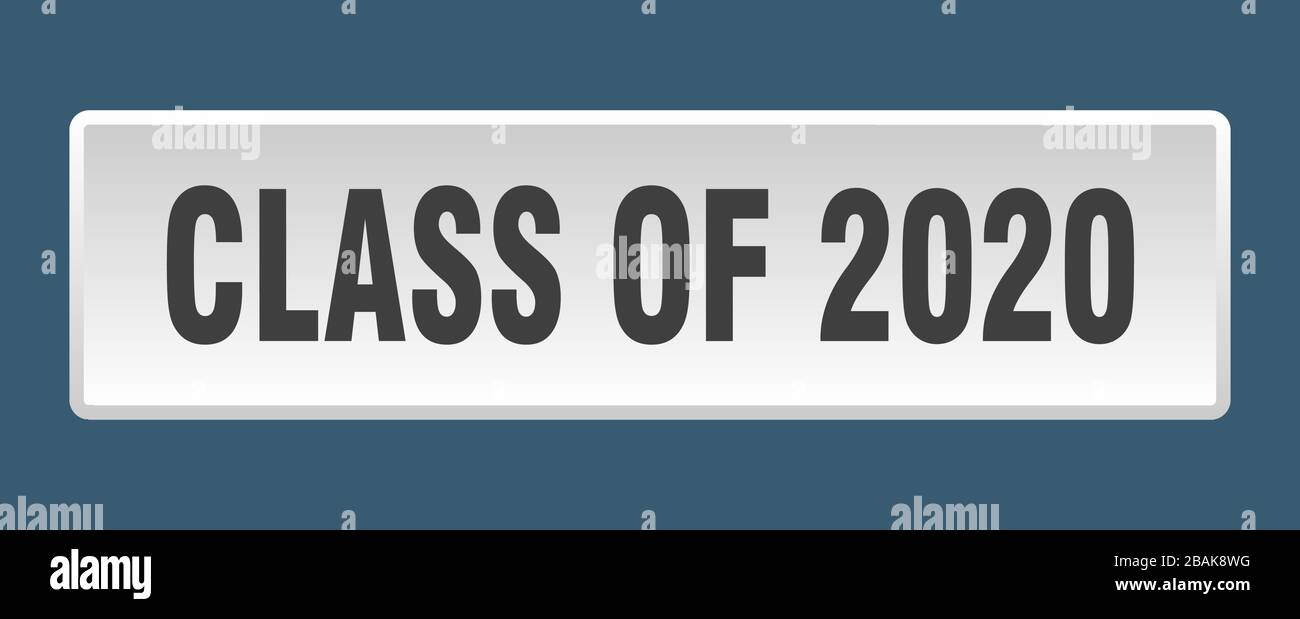 class of 2020 button. class of 2020 square white push button Stock ...