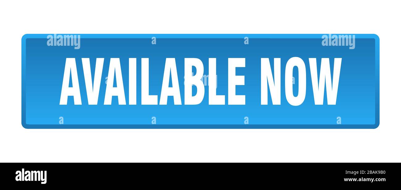 available now button. available now square blue push button Stock ...