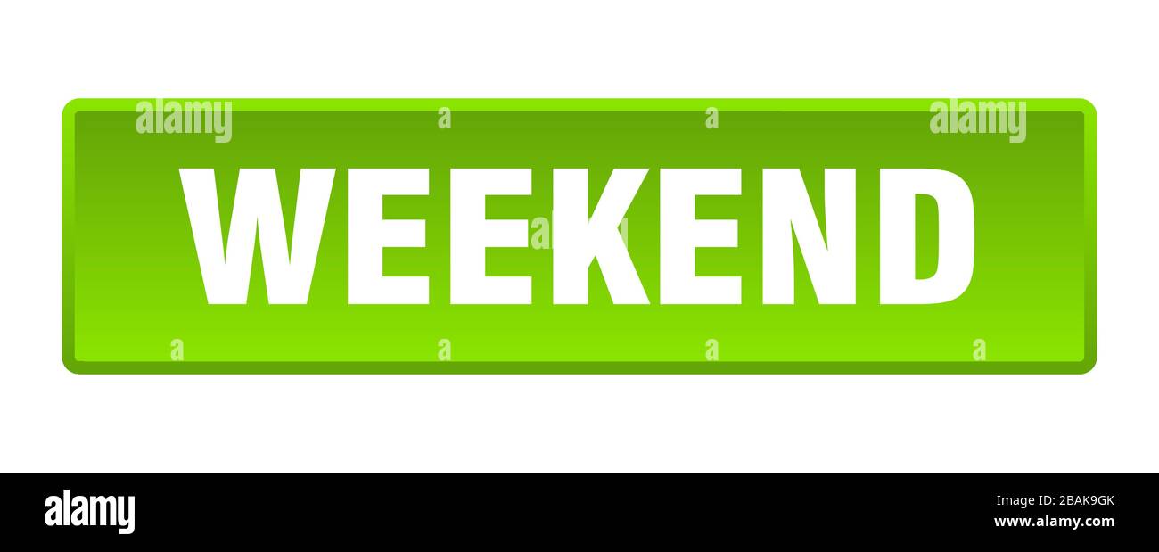 weekend button. weekend square green push button Stock Vector Image ...