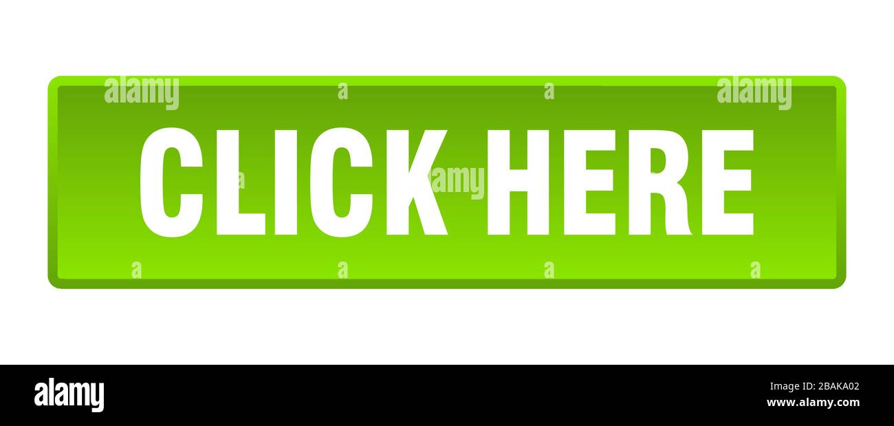 click here button. click here square green push button Stock Vector ...