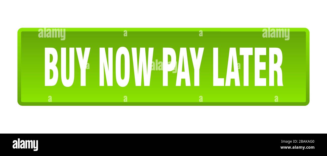 buy now pay later button. buy now pay later square green push button ...