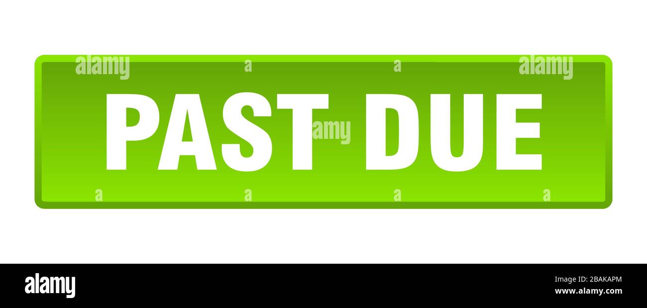 past due button. past due square green push button Stock Vector Image ...