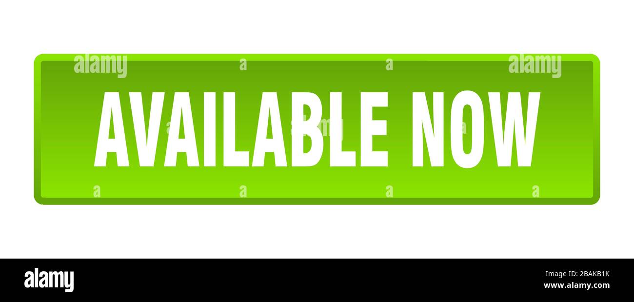 available now button. available now square green push button Stock ...