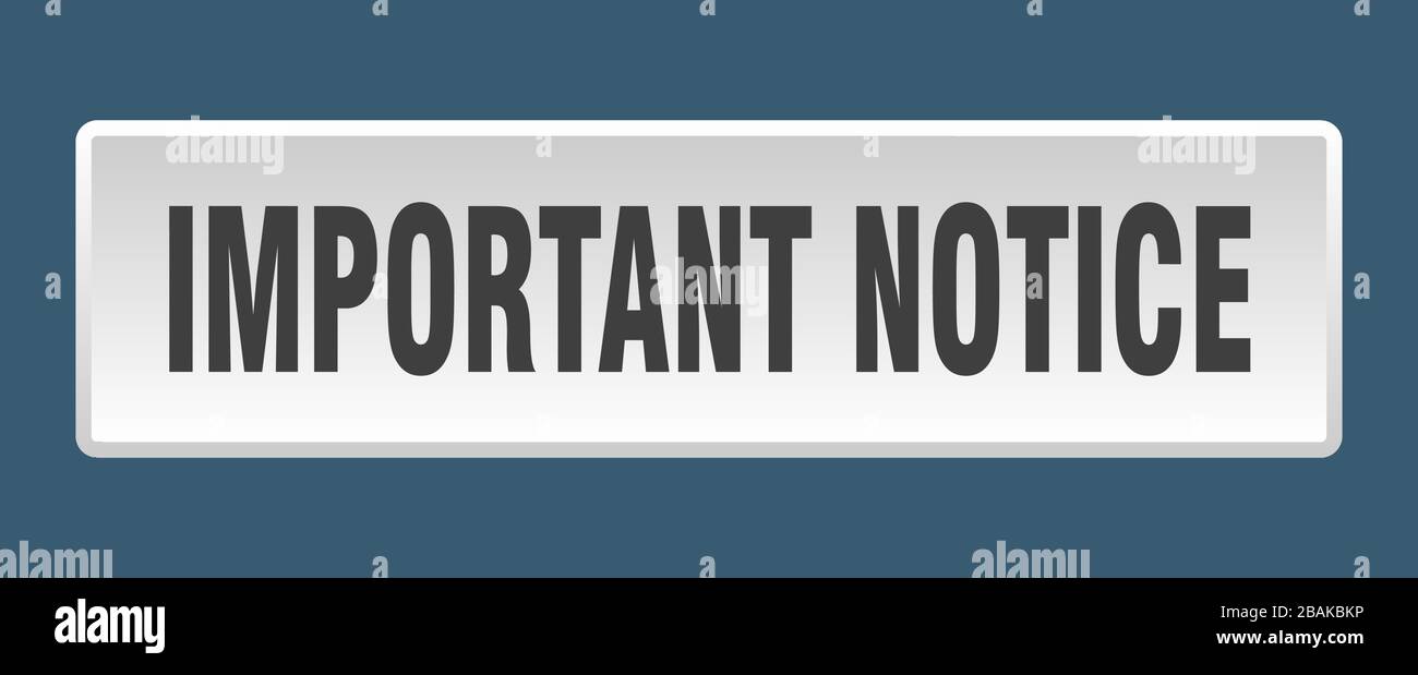 important notice button. important notice square white push button ...