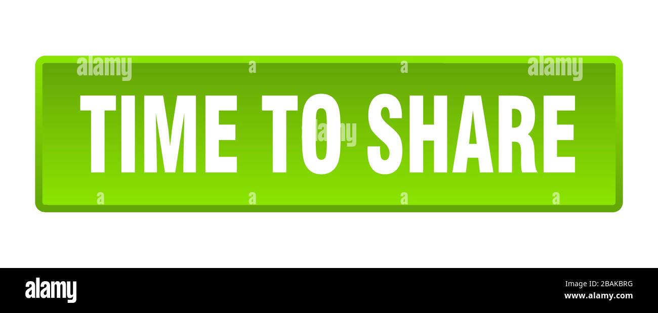 time to share button. time to share square green push button Stock ...