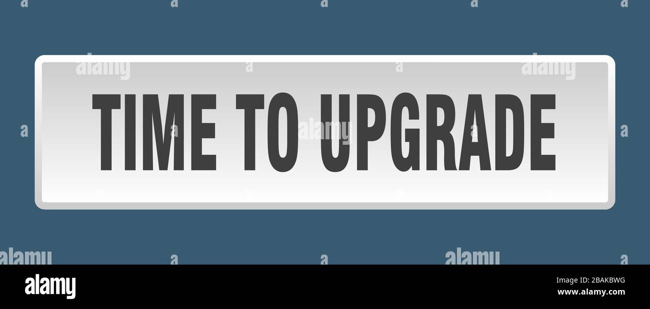 Time upgrade sign square Stock Vector Images - Alamy
