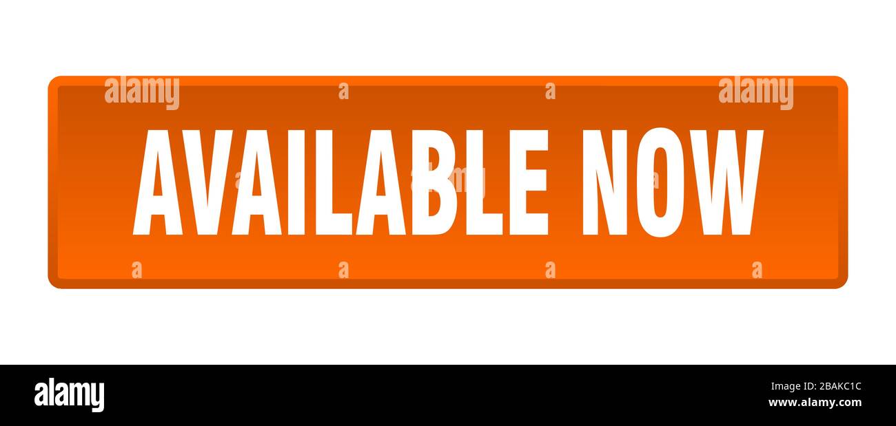 available now button. available now square orange push button Stock ...