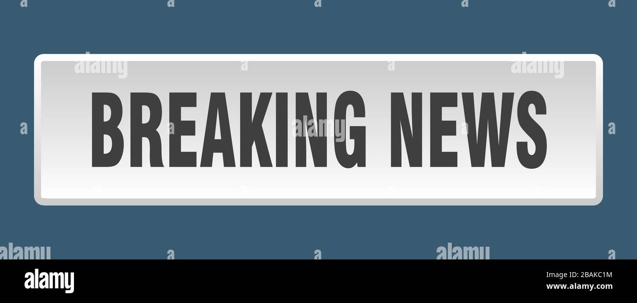 breaking news button. breaking news square white push button Stock ...