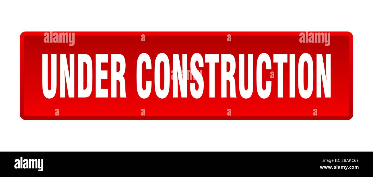 under construction button. under construction square red push button ...