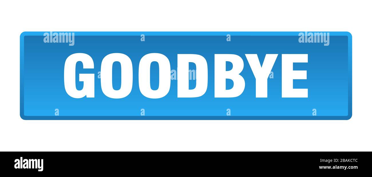 goodbye button. goodbye square blue push button Stock Vector Image ...