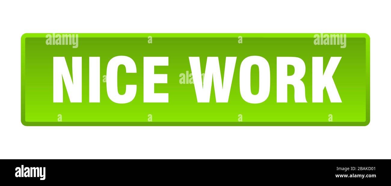 nice work button. nice work square green push button Stock Vector Image ...