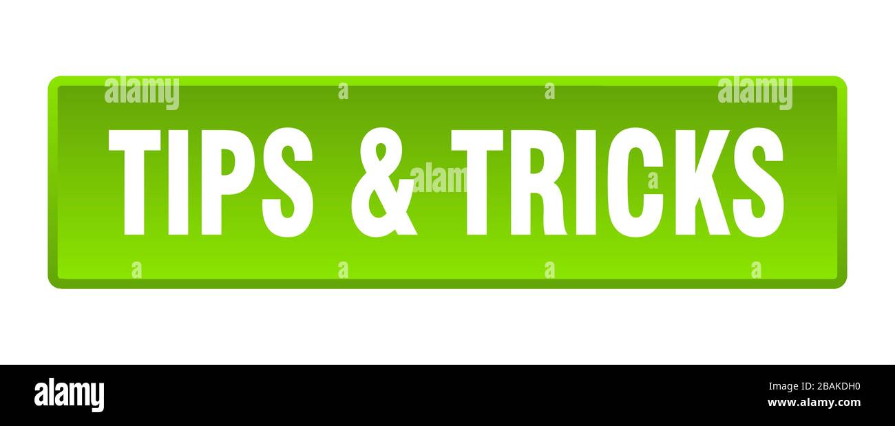 tips & tricks button. tips & tricks square green push button Stock ...