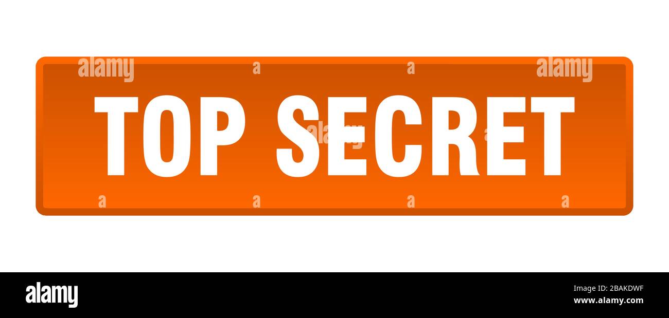 top secret button. top secret square orange push button Stock Vector Image & Art - Alamy