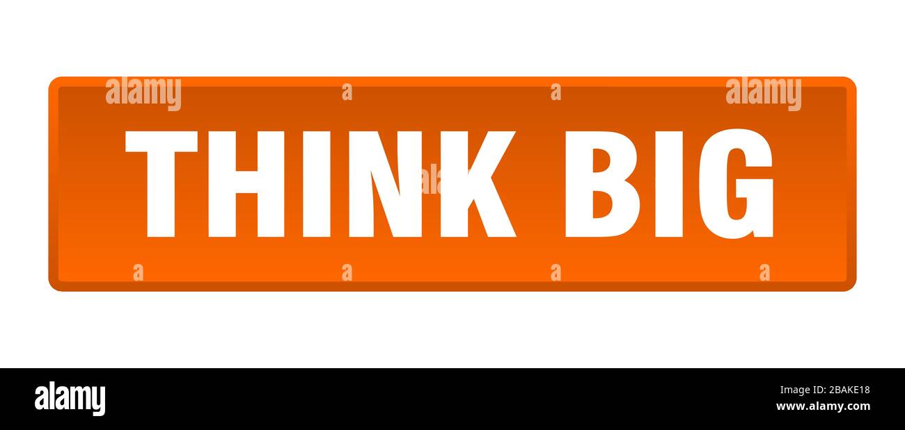 think big button. think big square orange push button Stock Vector Image & Art - Alamy