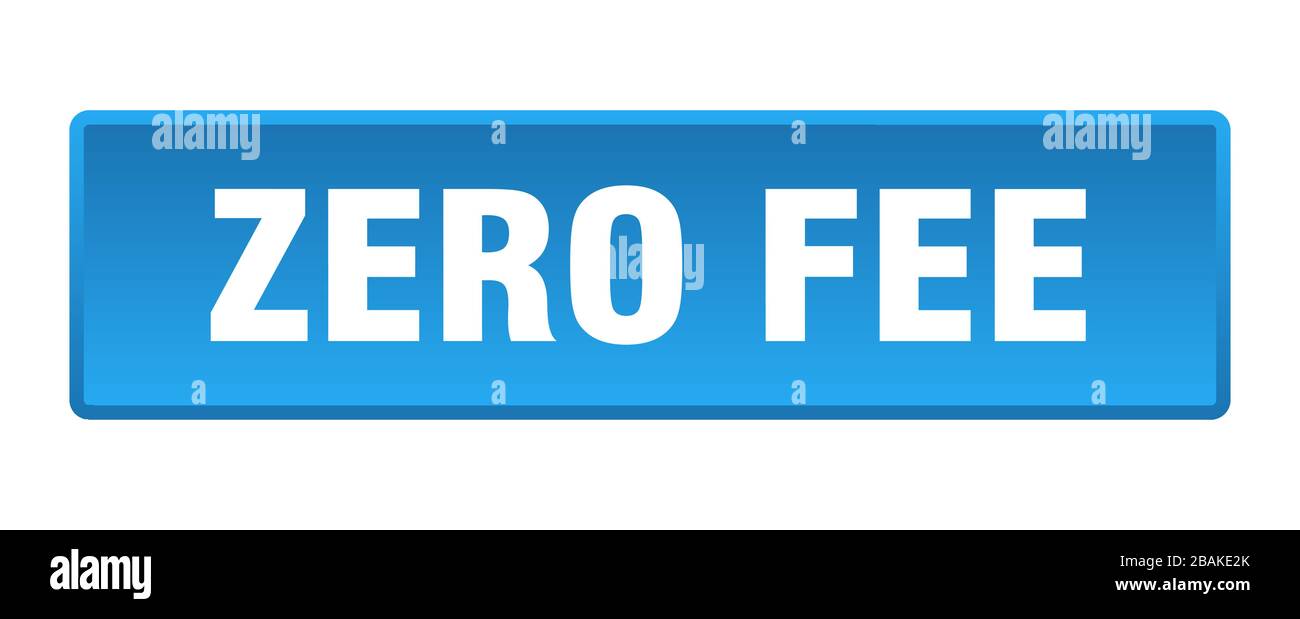 zero fee button. zero fee square blue push button Stock Vector Image ...