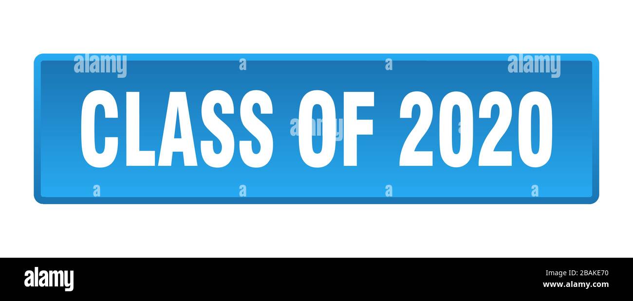 class of 2020 button. class of 2020 square blue push button Stock Vector Image & Art - Alamy