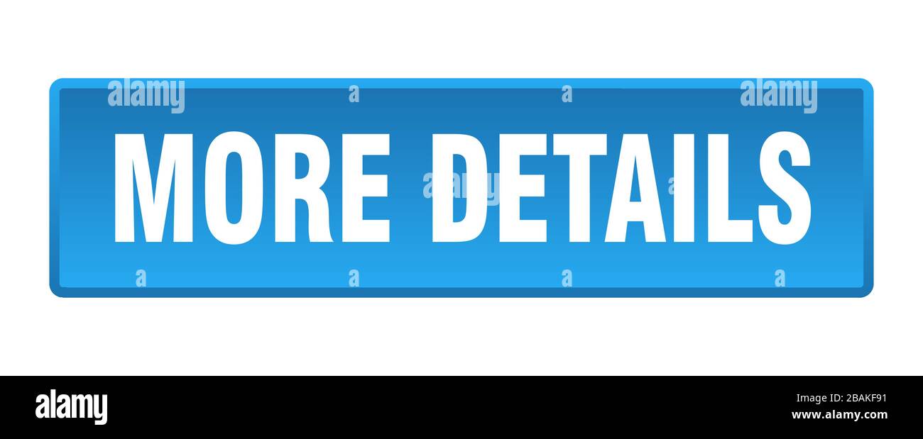 more details button. more details square blue push button Stock Vector Image & Art - Alamy