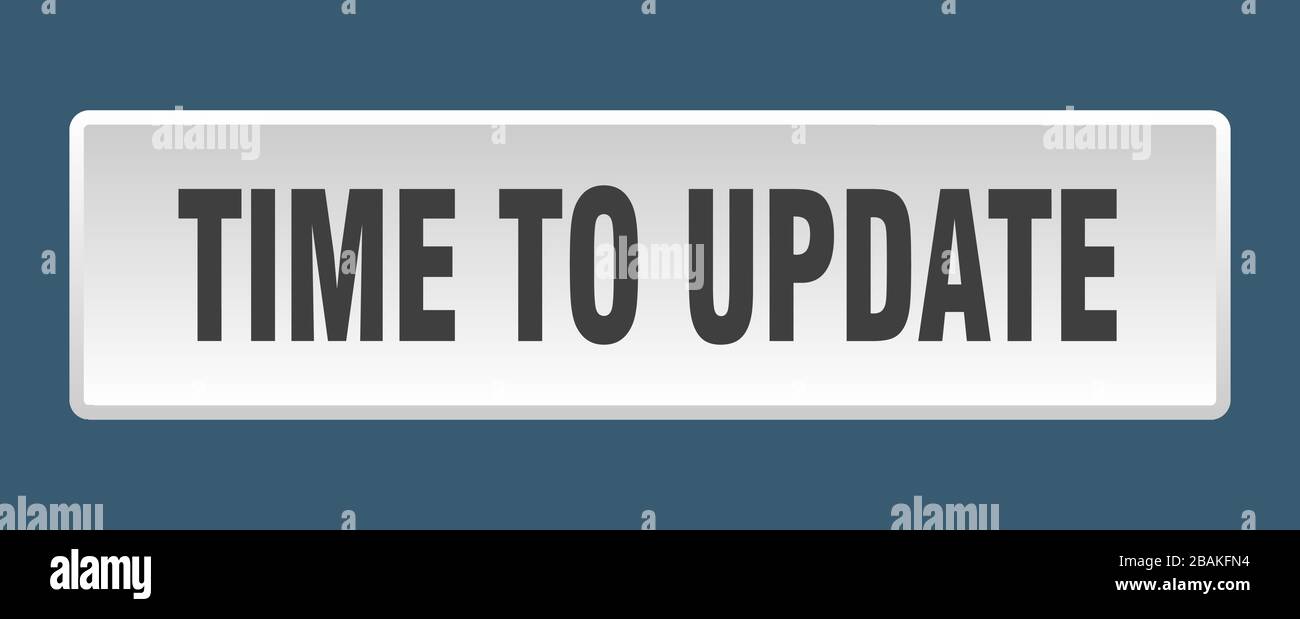 time to update button. time to update square white push button Stock ...