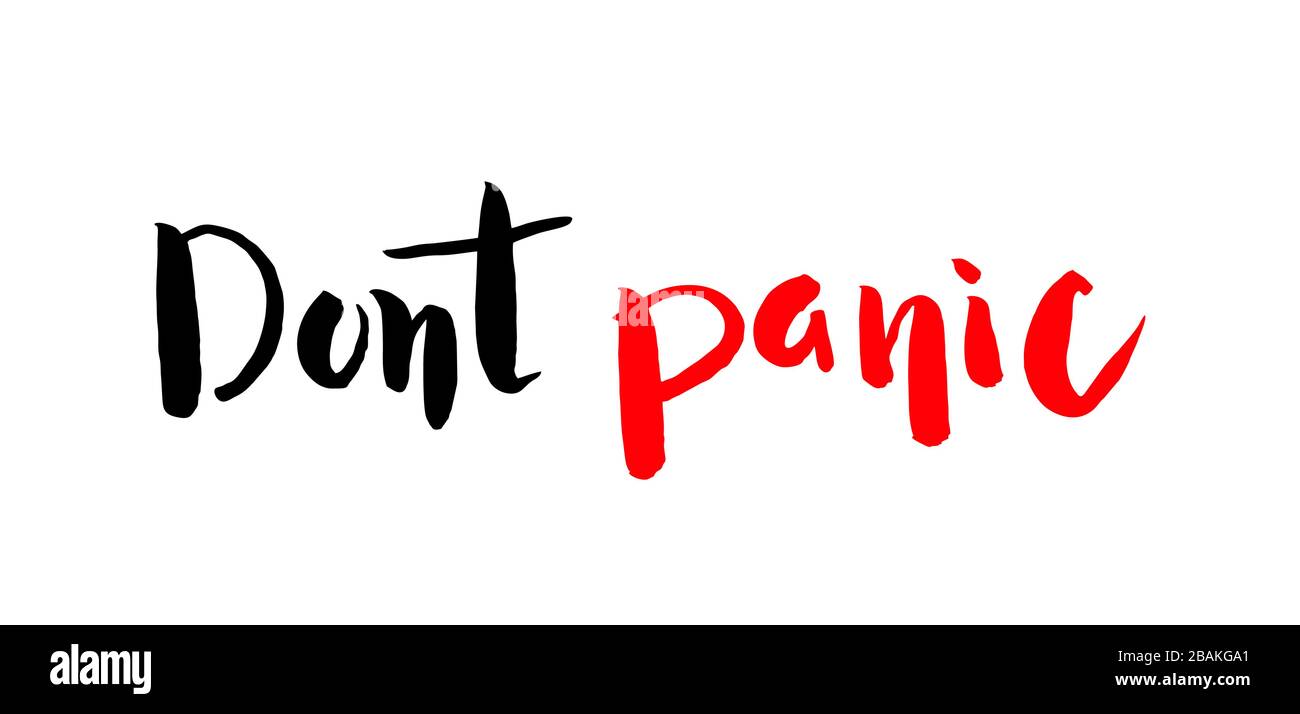 dont panic - handwritten inscription. Motivational quote in ink and ...