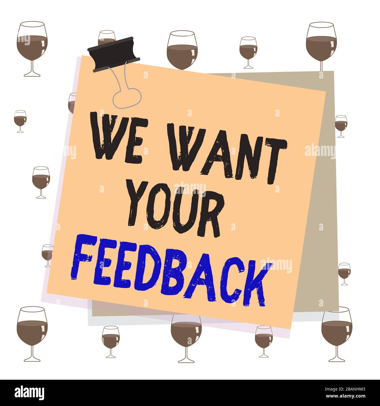 Text sign showing We Want Your Feedback. Business photo text criticism ...