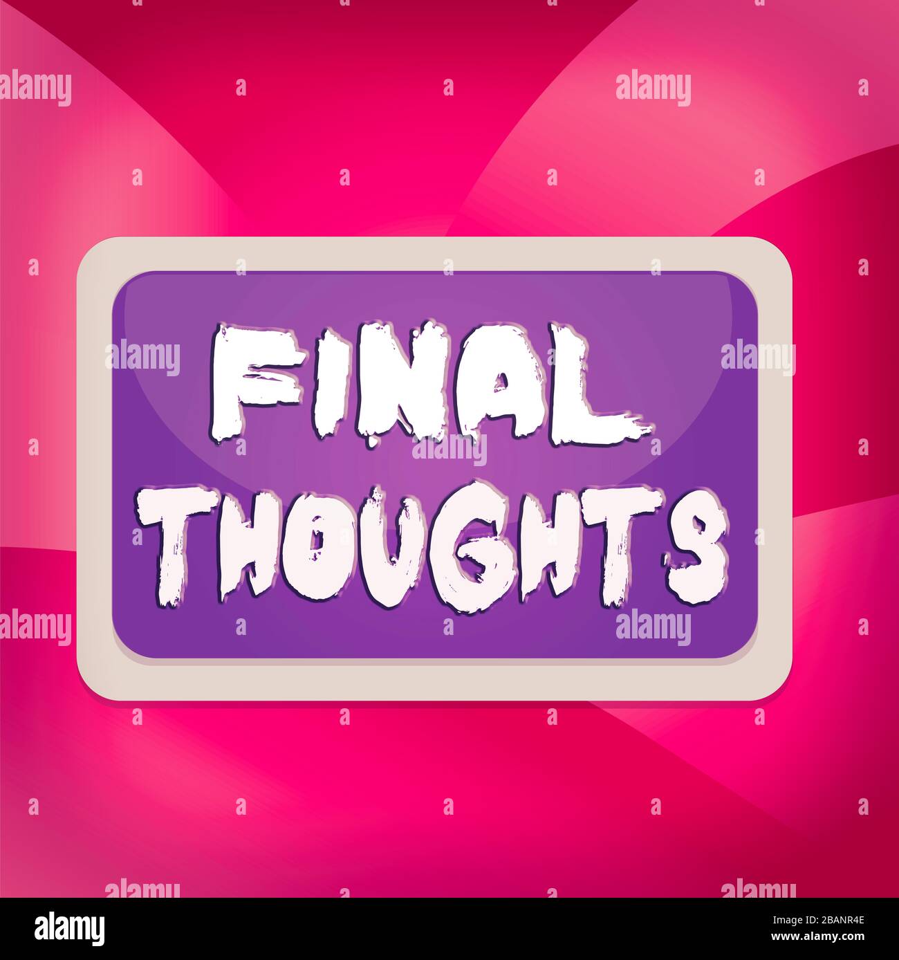 Handwriting text Final Thoughts. Conceptual photo the conclusion or ...