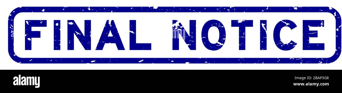 Grunge blue final notice word square rubber seal stamp on white ...