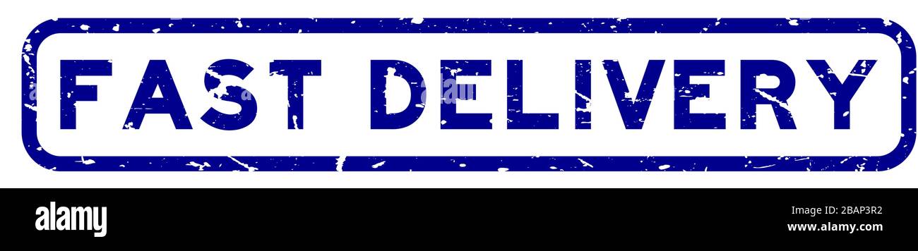 Grunge blue fast delivery word square rubber seal stamp on white ...