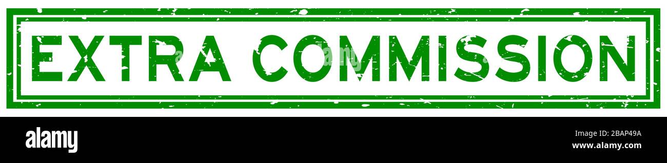 Grunge green extra commission word rubber seal stamp on white background Stock Vector Image ...