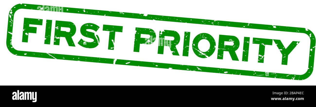 Grunge green first priority word square rubber seal stamp on white ...
