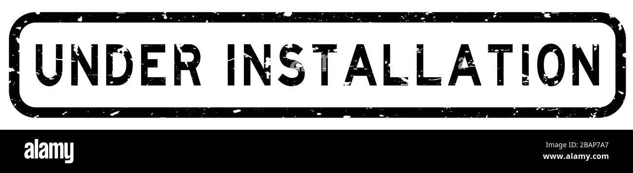 Grunge black under installation word square rubber seal stamp on white background Stock Vector ...