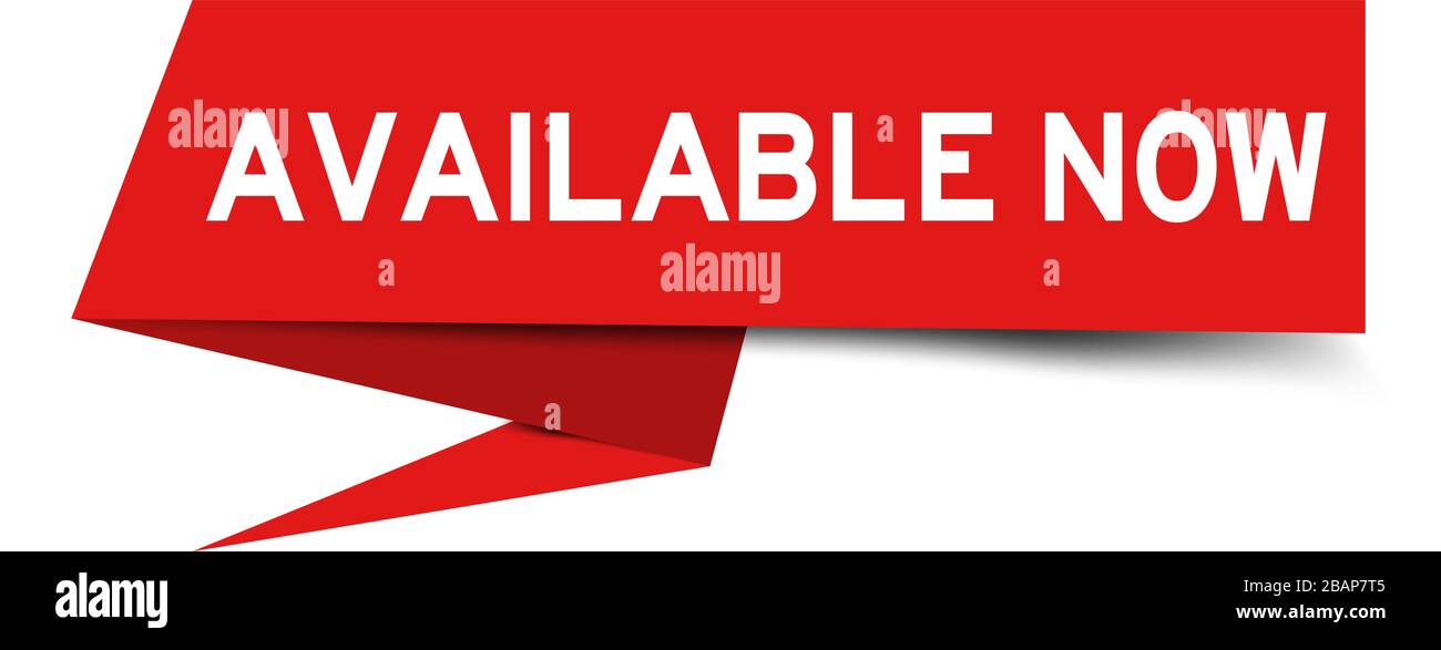 Red color paper speech banner with word available now on white ...
