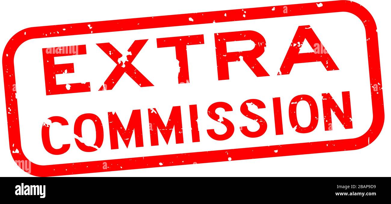 Grunge red extra commission word square rubber seal stamp on white ...