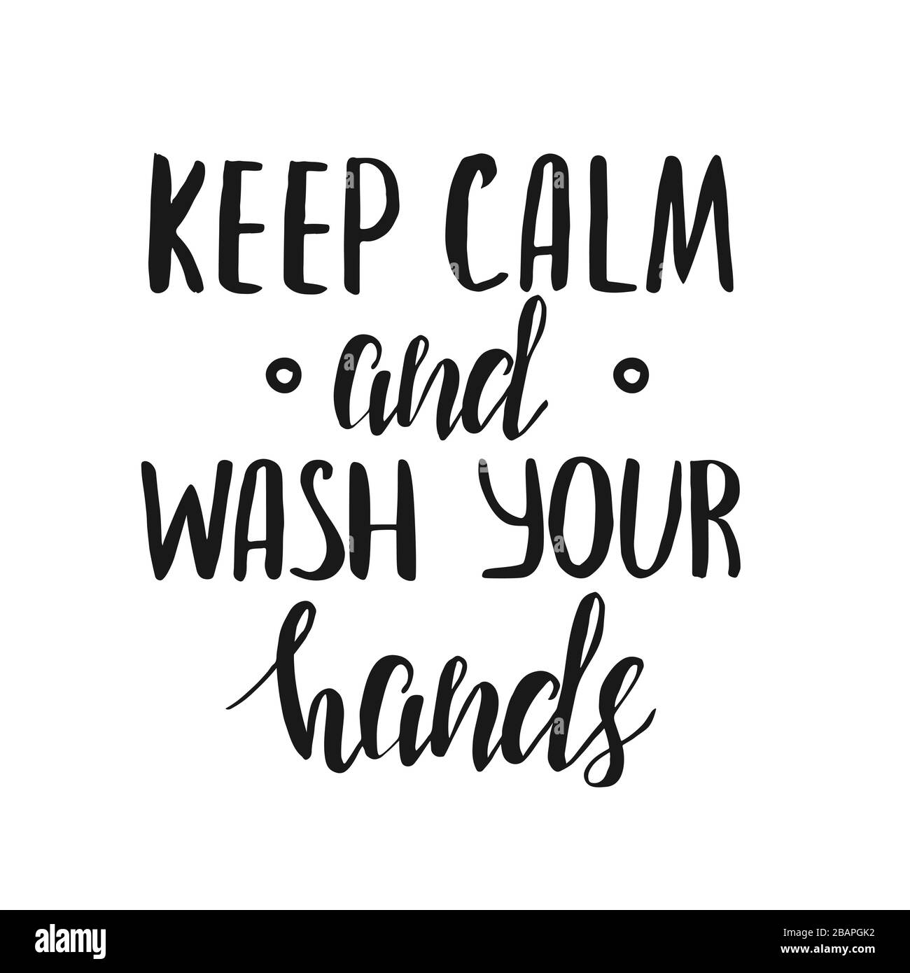 Keep Calm And Wash Your Hands. Template with hand lettering Stock ...