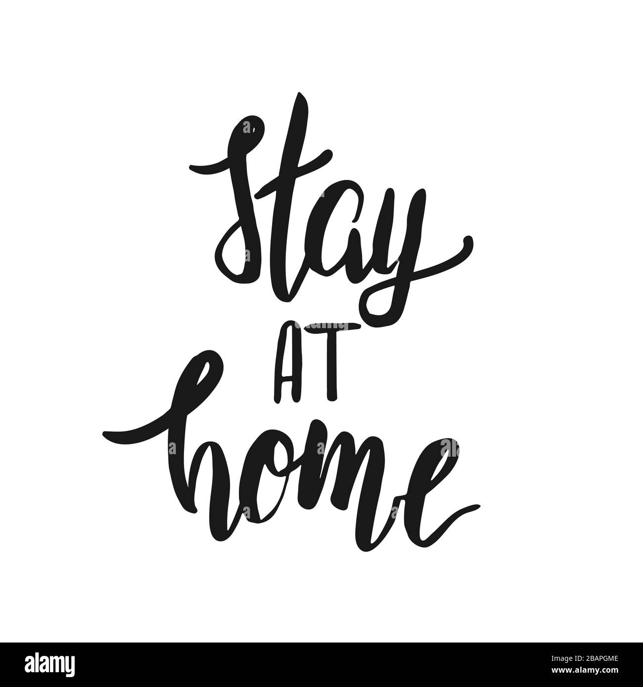 Stay at Home - Lettering typography poster with text for self quarine ...