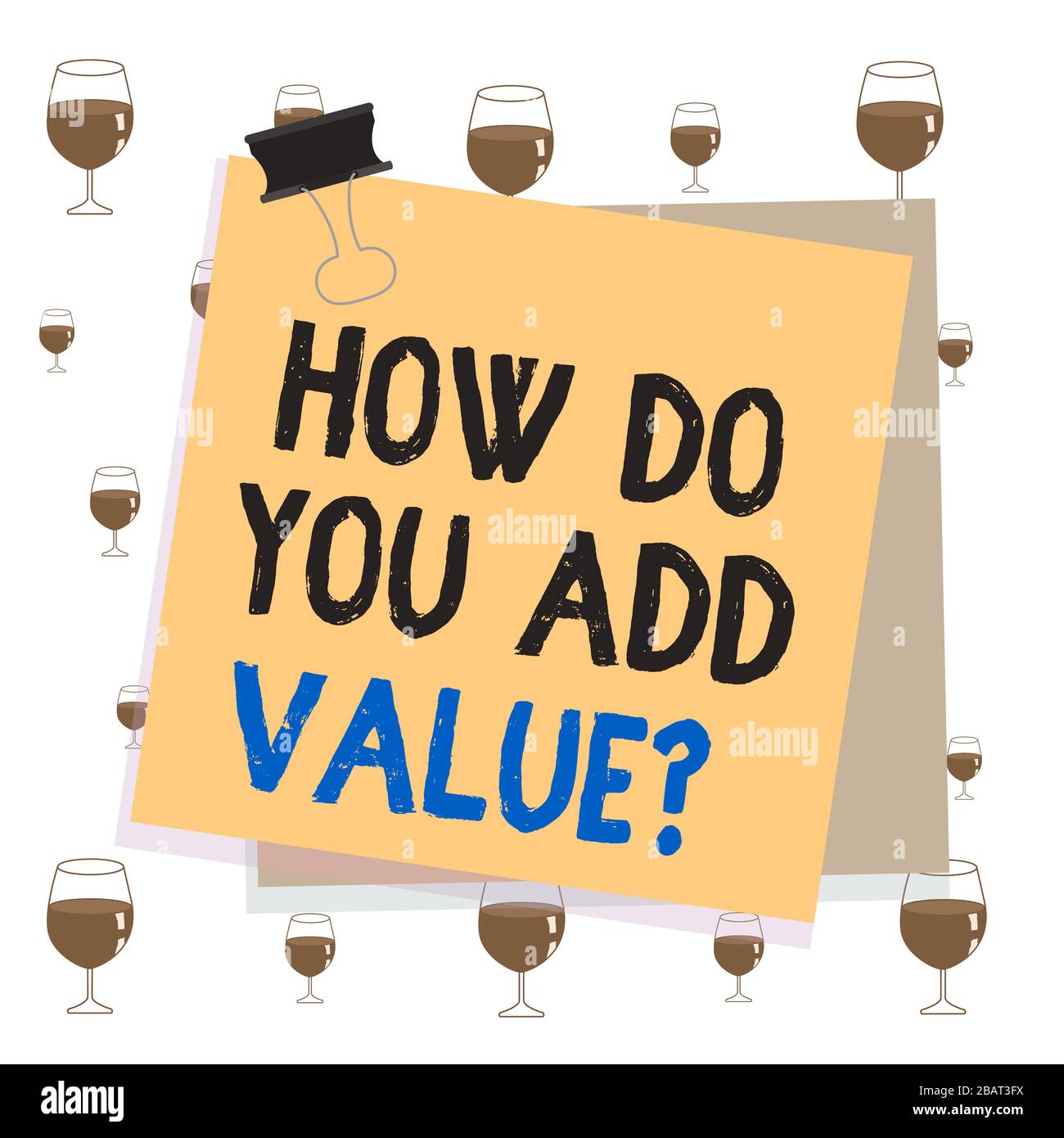 Text sign showing How Do You Add Value Question. Business photo text ...