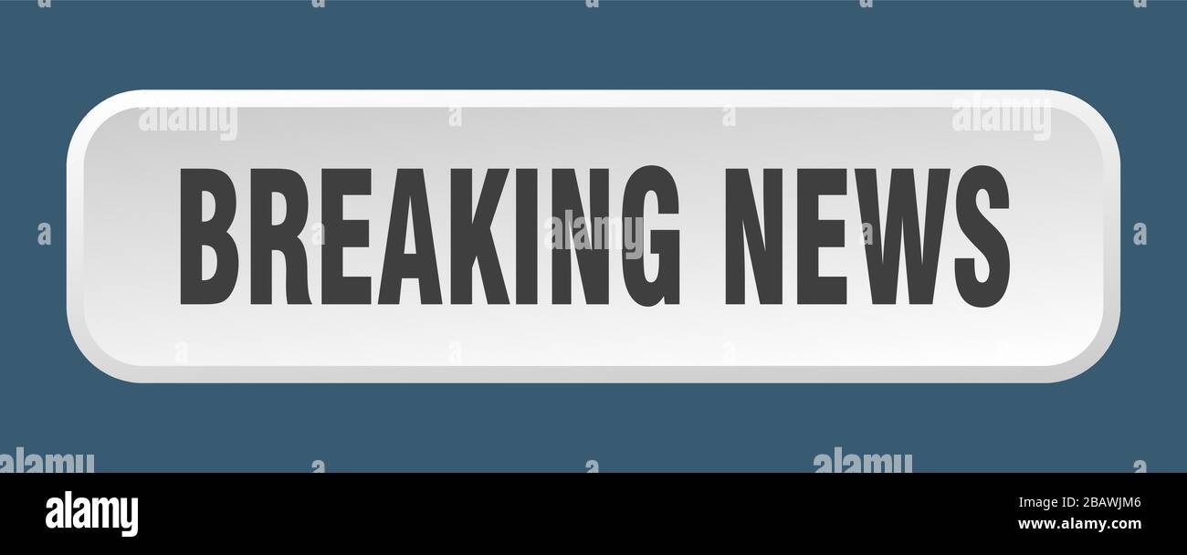 breaking news button. breaking news square 3d push button Stock Vector ...