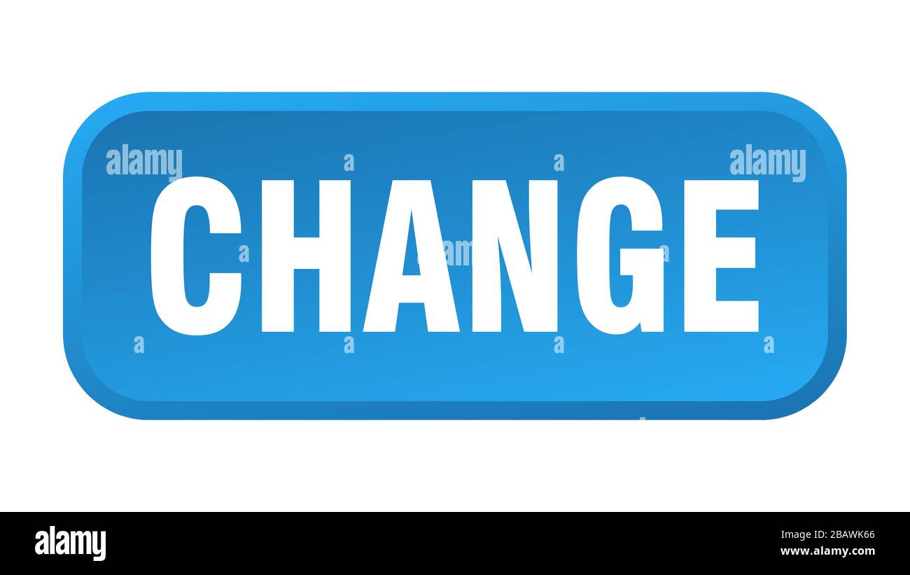 change button. change square 3d push button Stock Vector Image & Art - Alamy