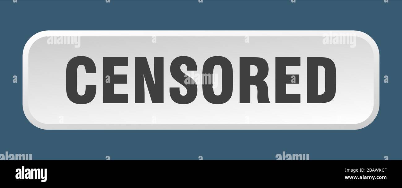 censored button. censored square 3d push button Stock Vector Image ...