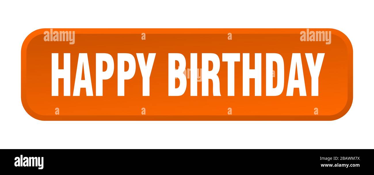 happy birthday button. happy birthday square 3d push button Stock ...