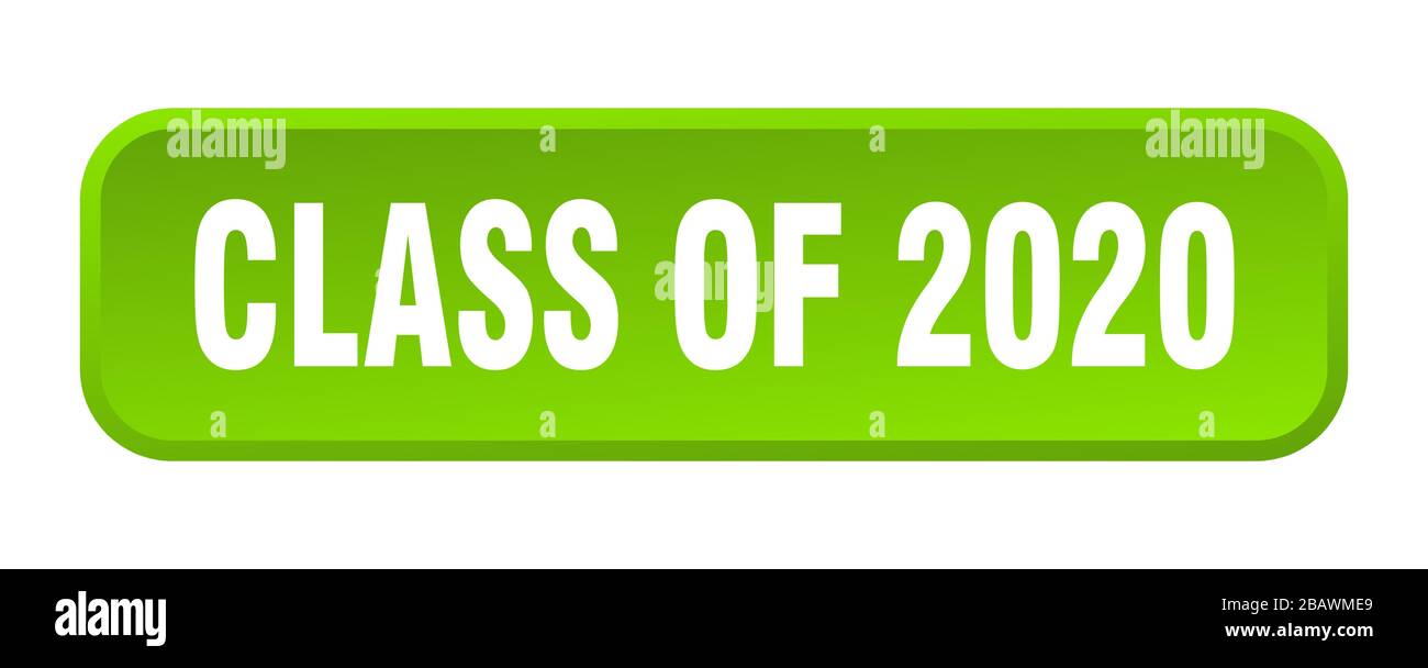 class of 2020 button. class of 2020 square 3d push button Stock Vector Image & Art - Alamy
