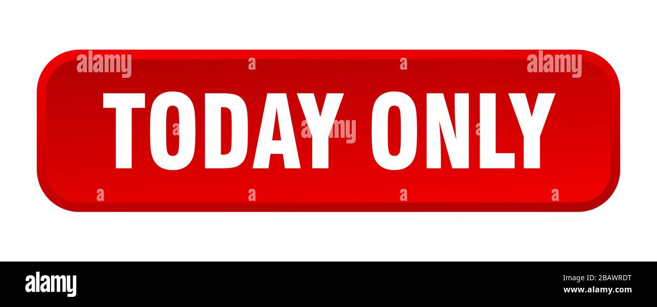 today only button. today only square 3d push button Stock Vector Image ...