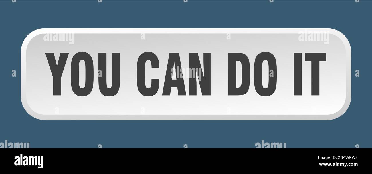 you can do it button. you can do it square 3d push button Stock Vector ...