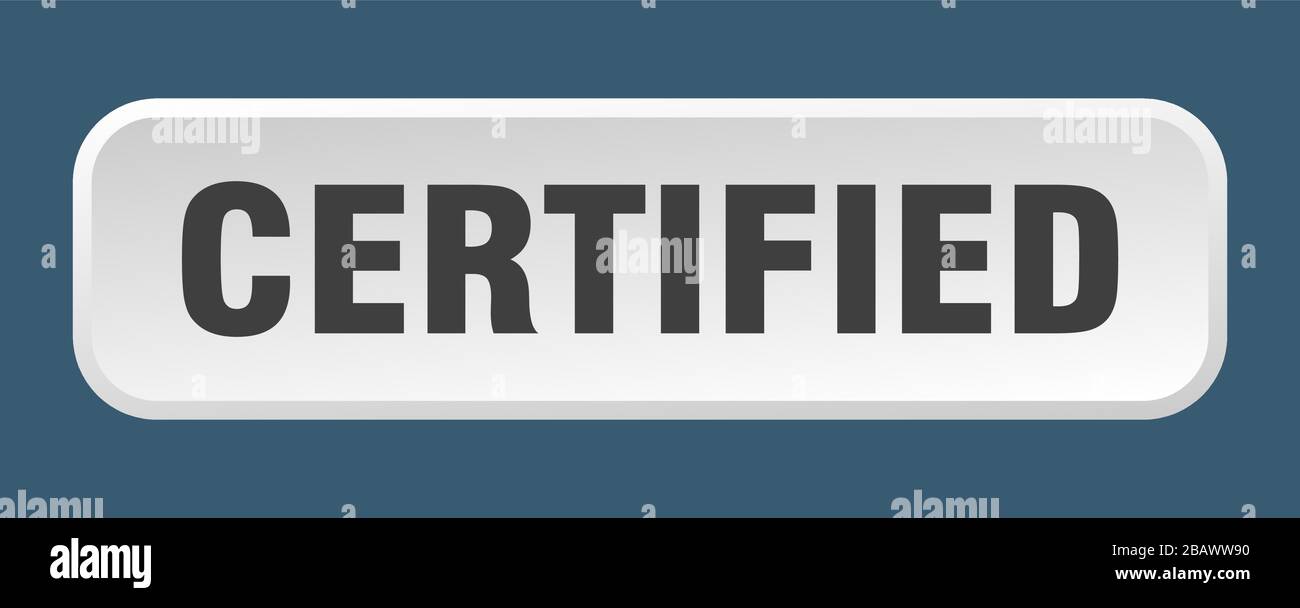 certified button. certified square 3d push button Stock Vector Image & Art - Alamy
