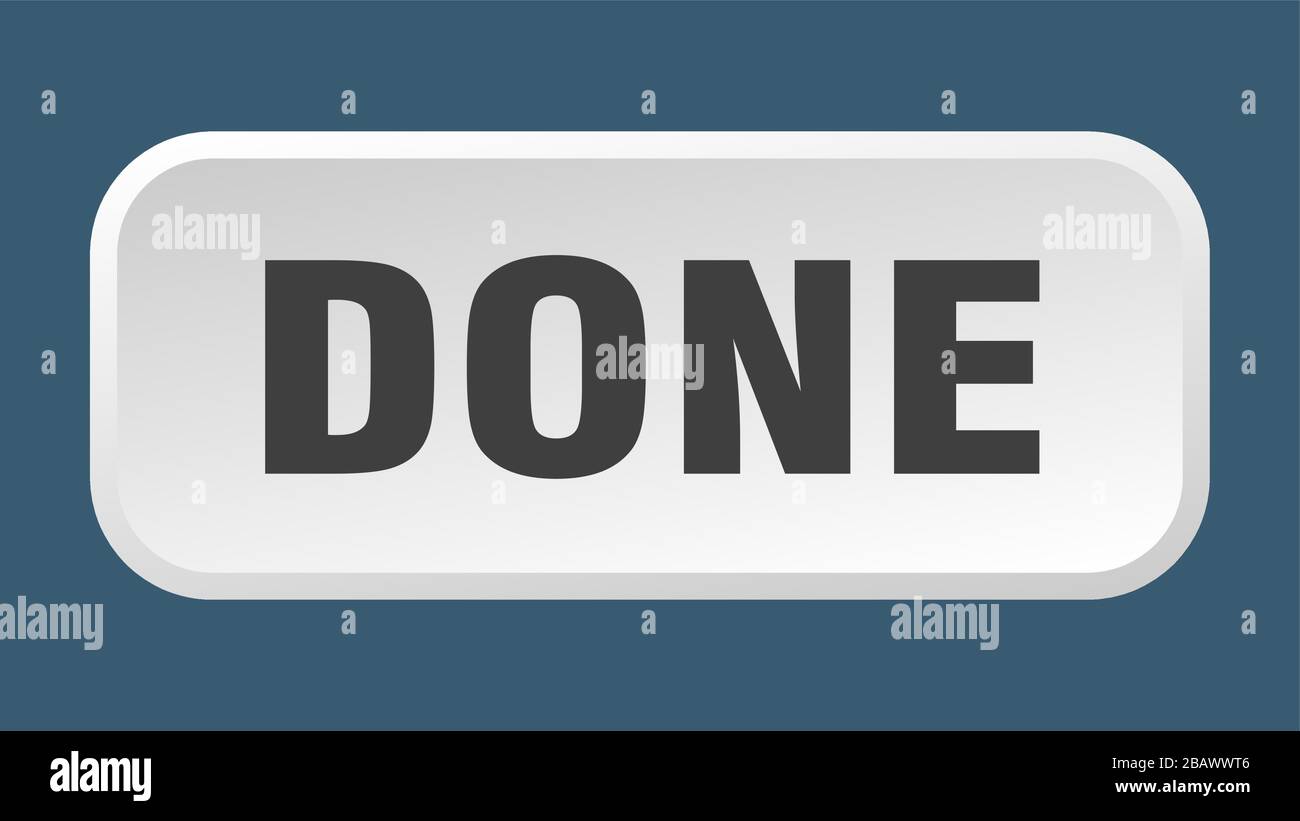 done button. done square 3d push button Stock Vector Image & Art - Alamy