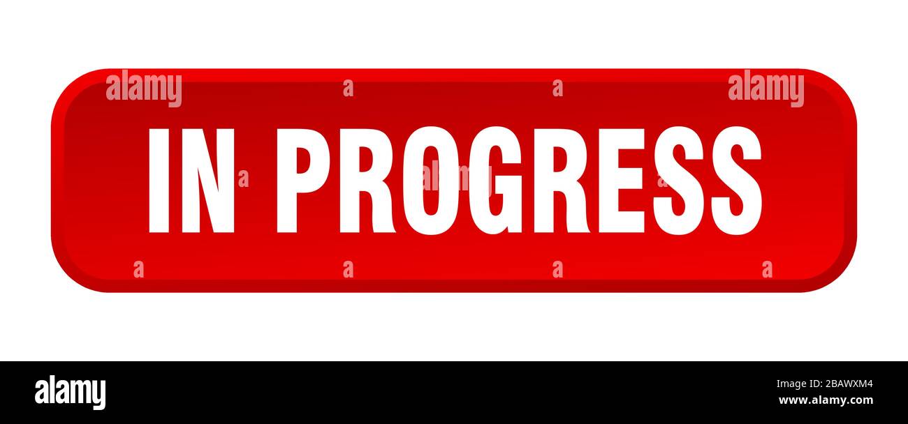 in progress button. in progress square 3d push button Stock Vector Image & Art - Alamy