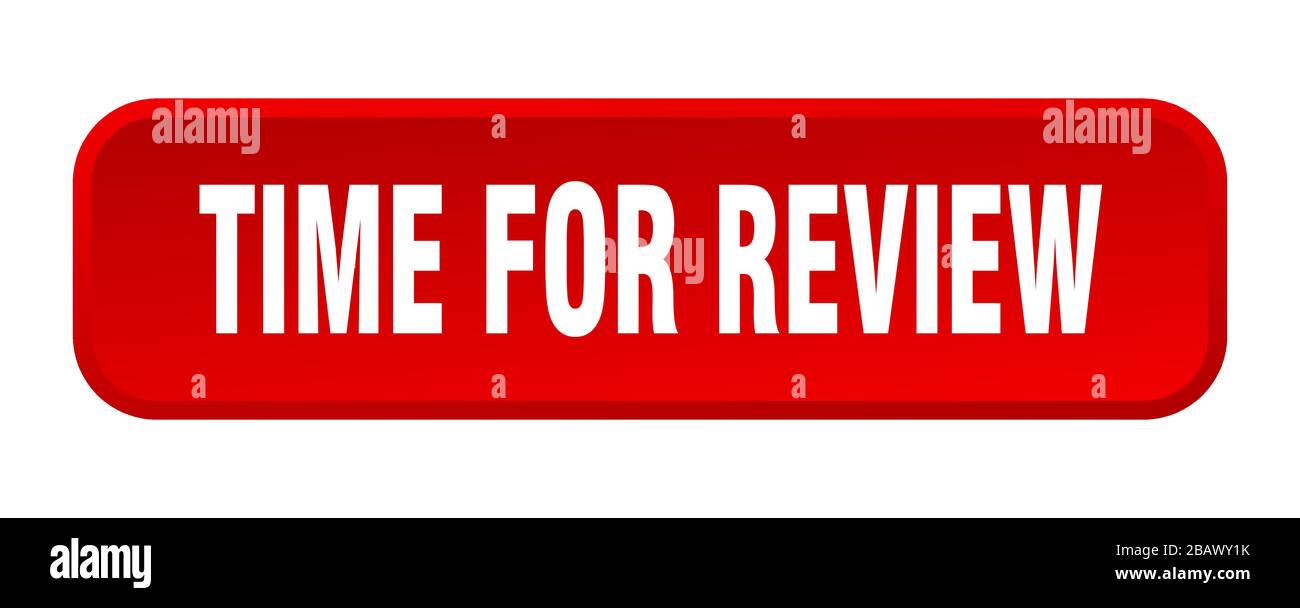 time for review button. time for review square 3d push button Stock Vector Image & Art - Alamy