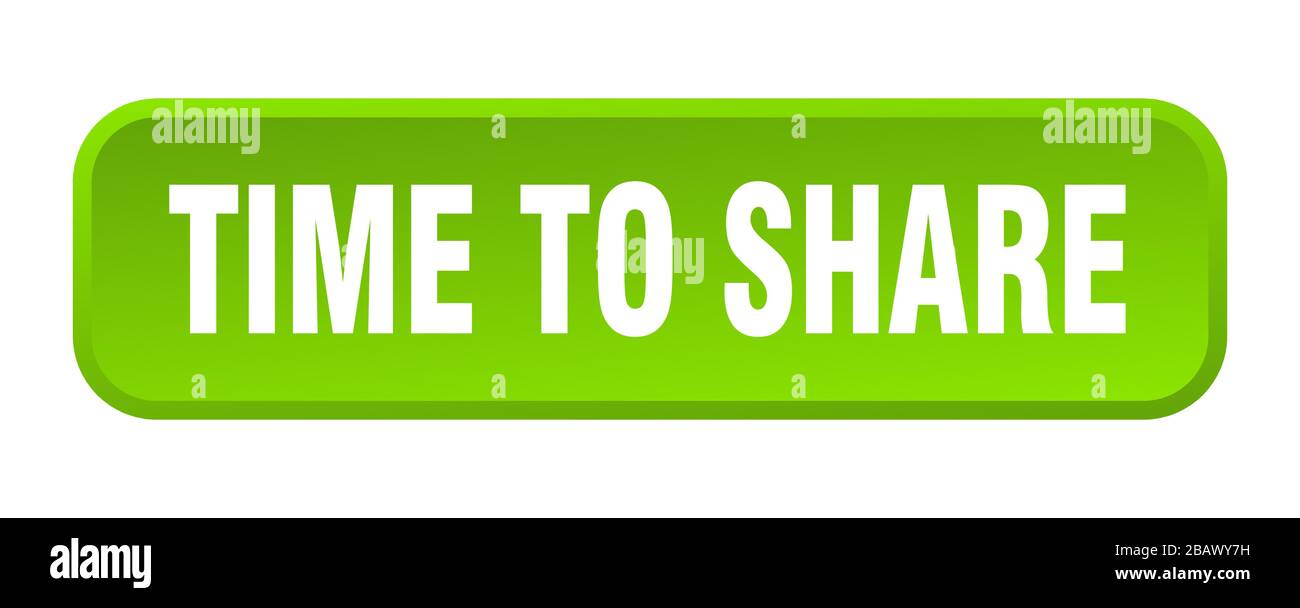 time to share button. time to share square 3d push button Stock Vector Image & Art - Alamy