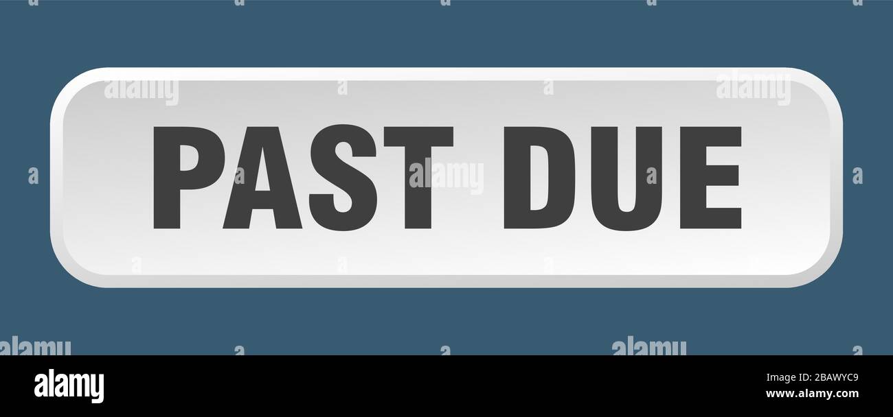 past due button. past due square 3d push button Stock Vector Image ...