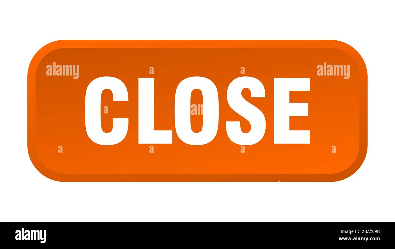 close button. close square 3d push button Stock Vector Image & Art - Alamy